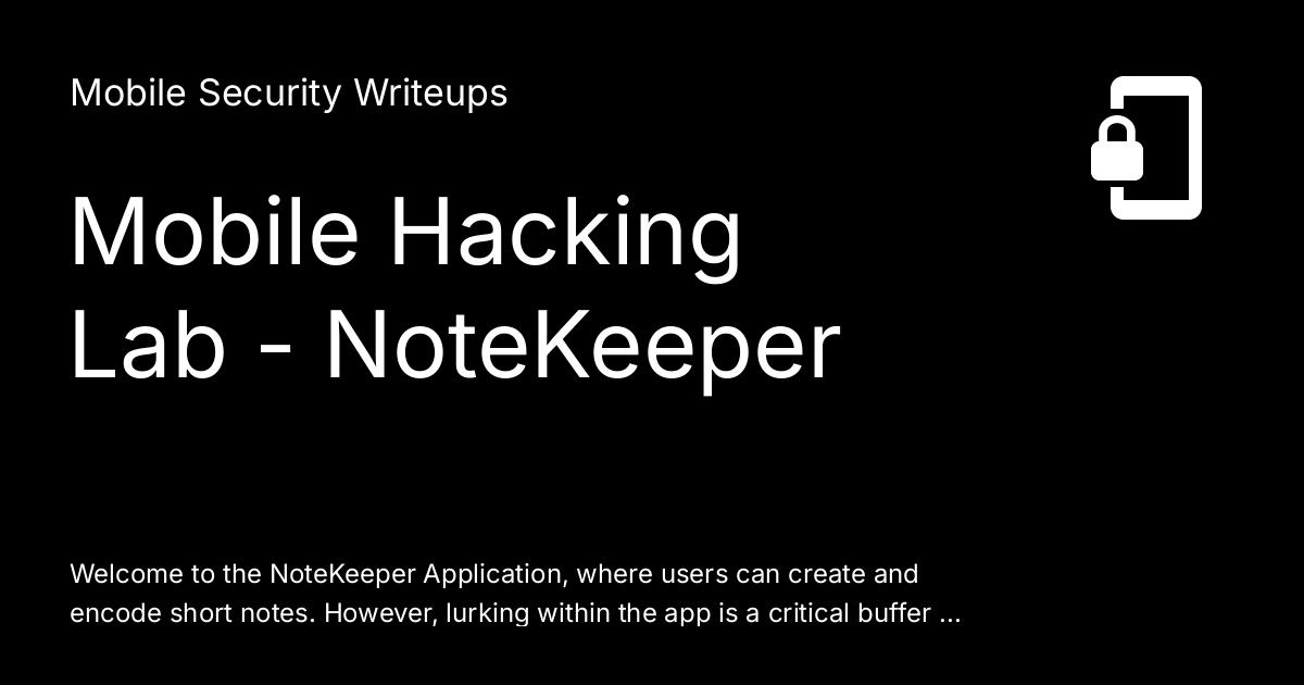 Mobile Hacking Lab - NoteKeeper - Mobile Security Writeups